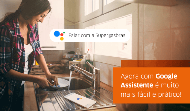 Peça seu Gás com a Google Assistente Supergasbras